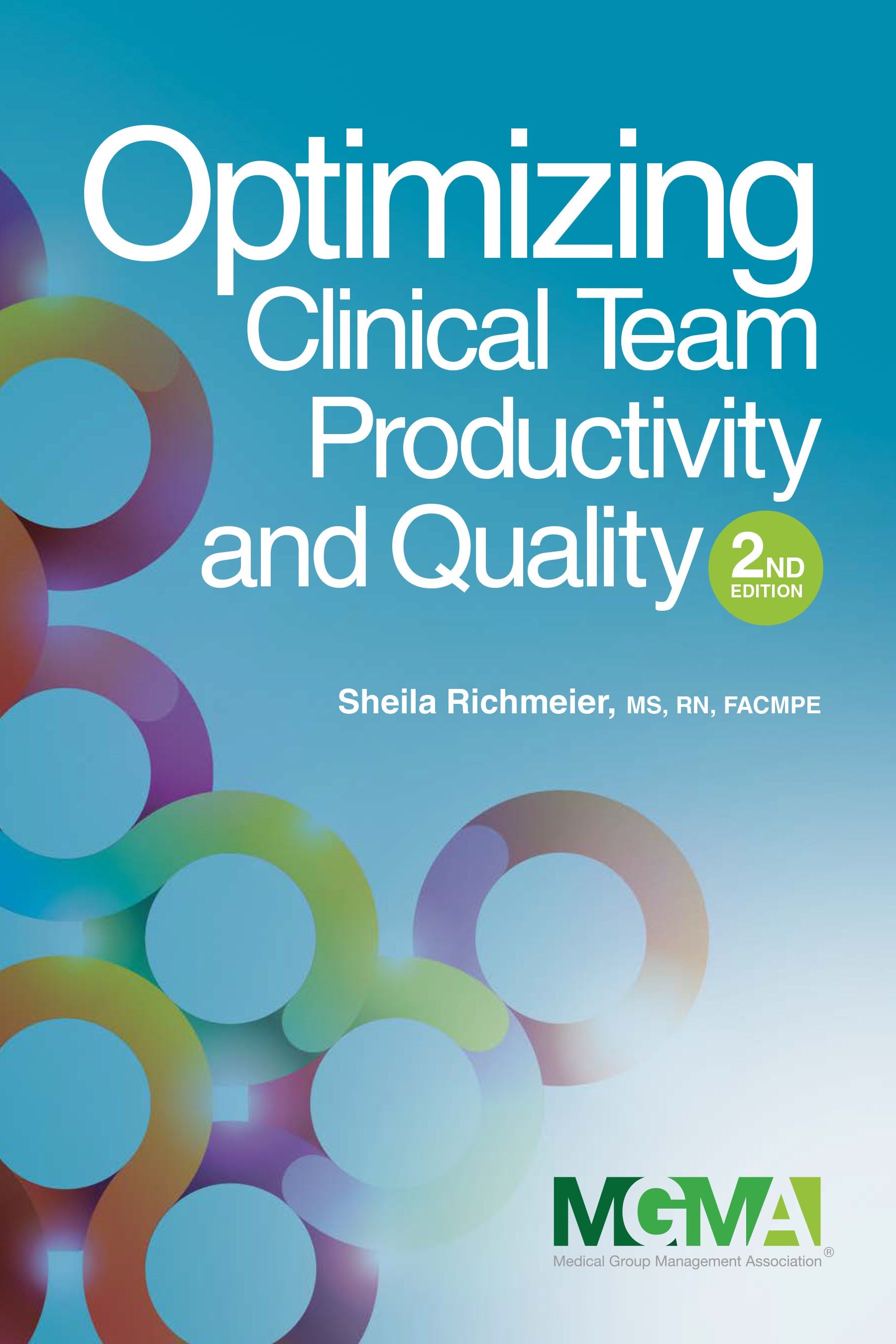 Optimizing Clinical Team Productivity and Quality, 2nd Edition