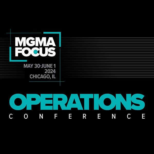 What to Expect at MGMA Focus | Operations Conference - Thursday, May 30